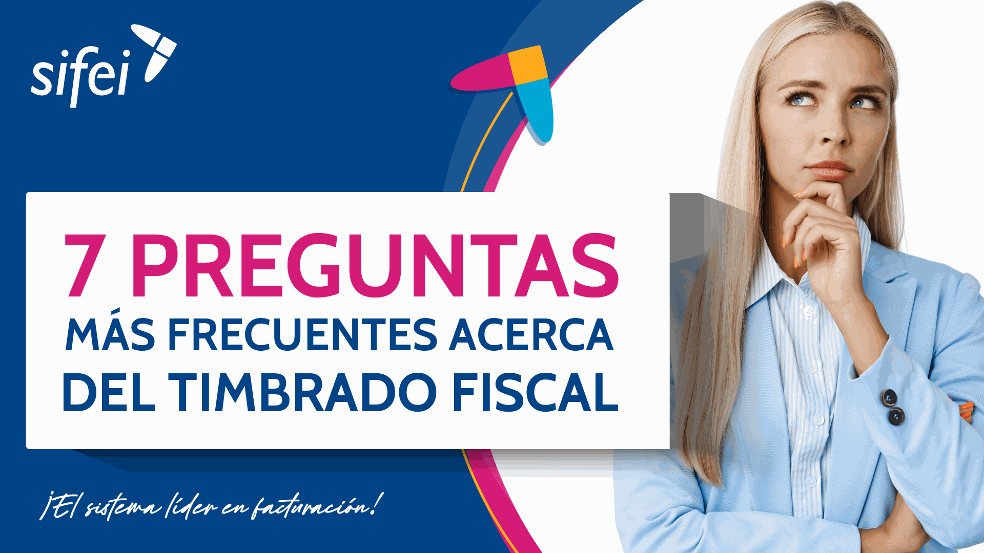 7 preguntas más frecuentes acerca del Timbrado Fiscal
